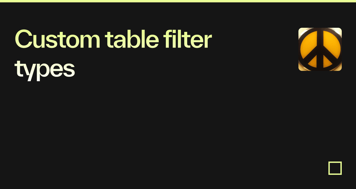 Custom table filter types - Codesandbox Custom table filter types - Codesandbox