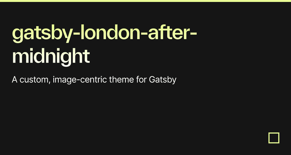 gatsby-london-after-midnight - Codesandbox