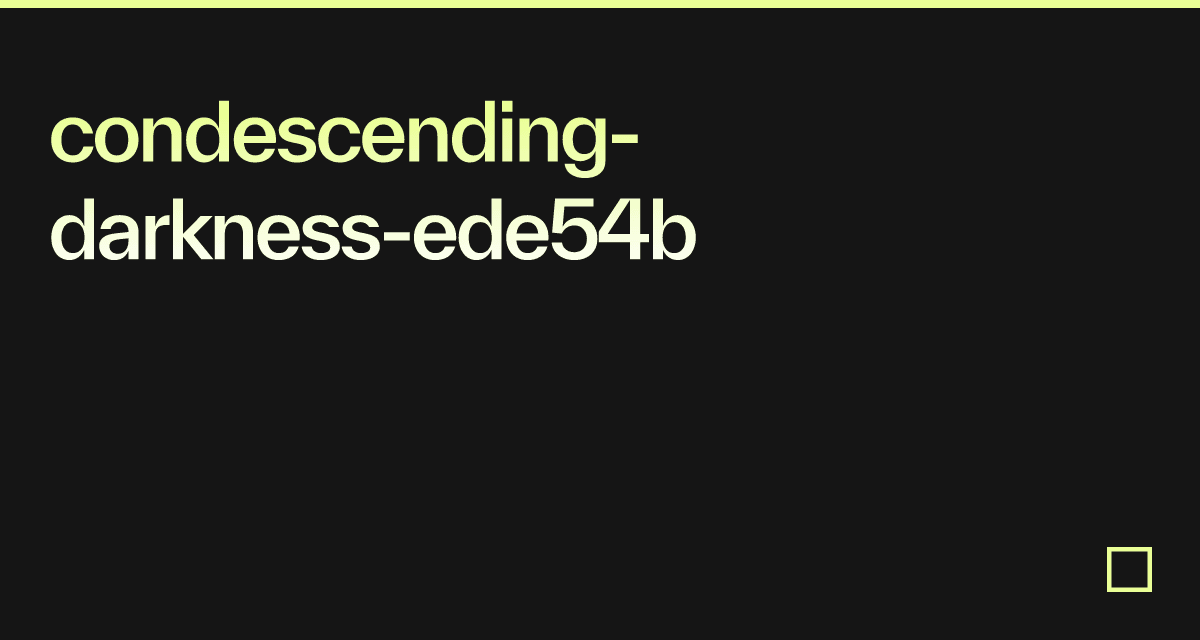 condescending-darkness-ede54b - Codesandbox