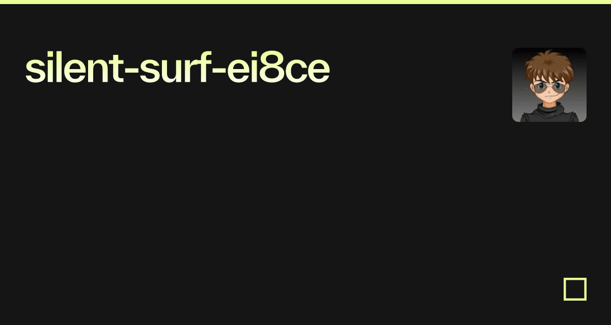 silent-surf-ei8ce - Codesandbox