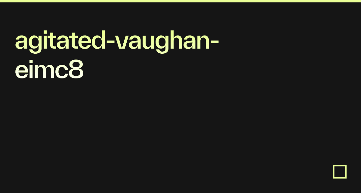 agitated-vaughan-eimc8 - Codesandbox