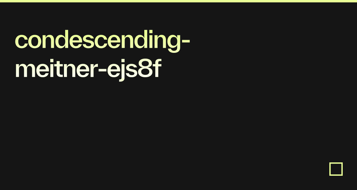 condescending-meitner-ejs8f - Codesandbox