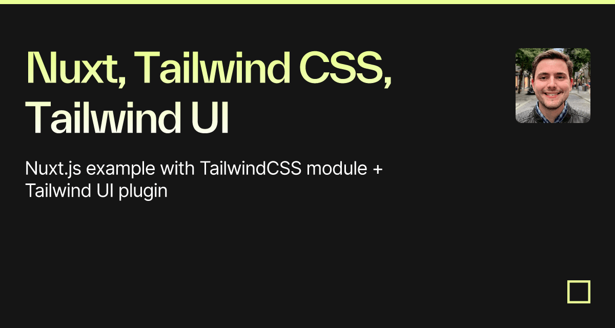 Nuxt, Tailwind CSS, Tailwind UI - Codesandbox