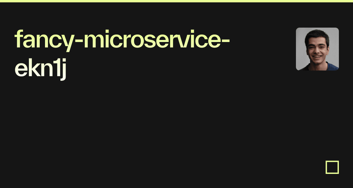 fancy-microservice-ekn1j - Codesandbox