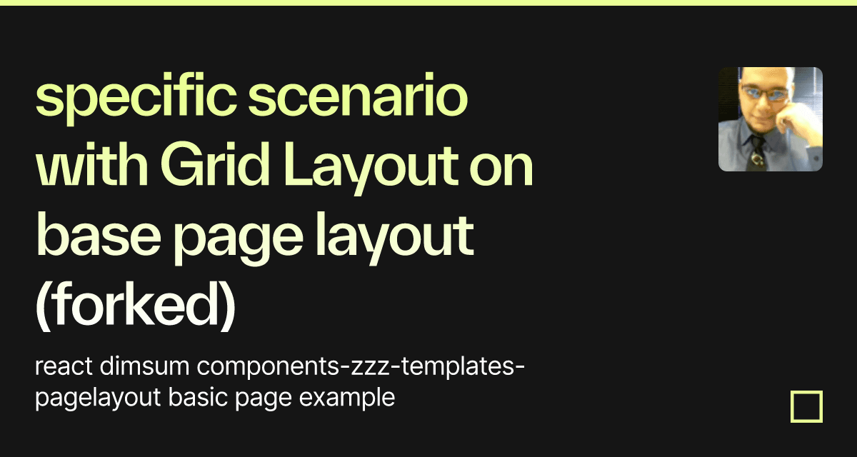 Specific Scenario With Grid Layout On Base Page Layout Forked Codesandbox