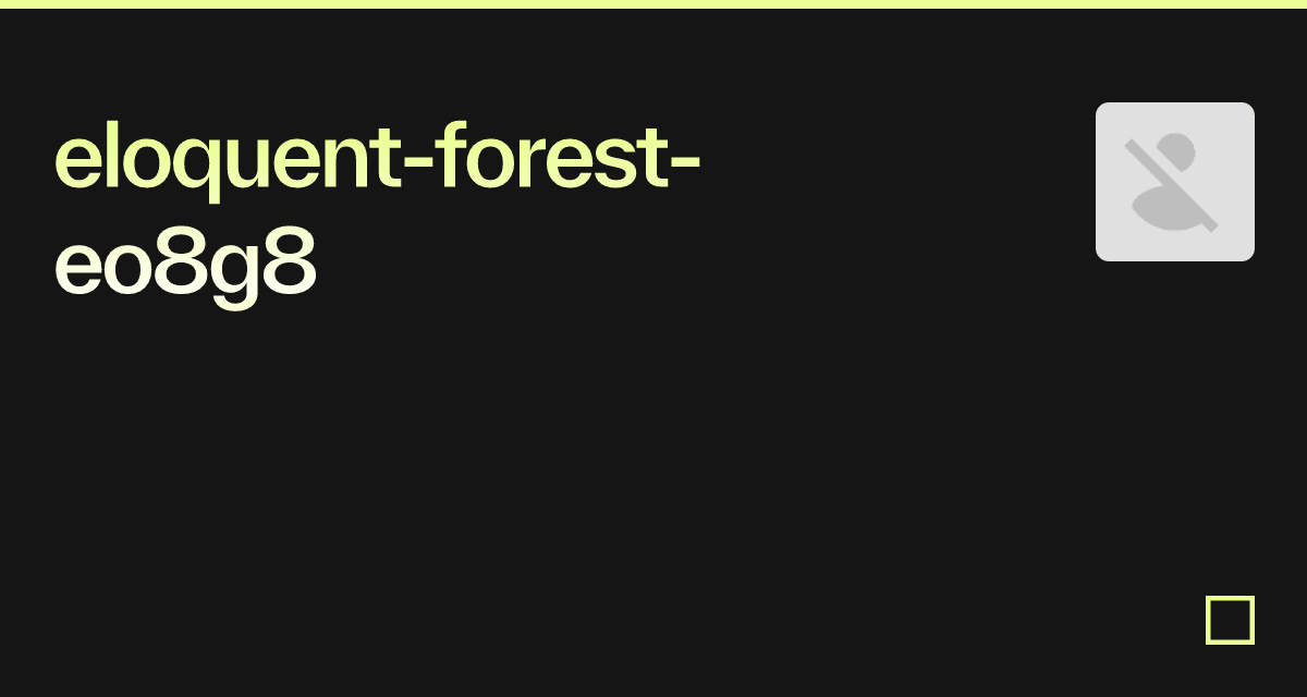 eloquent-forest-eo8g8 - Codesandbox