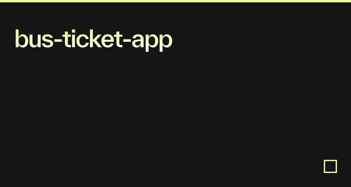 bus-ticket-app - Codesandbox