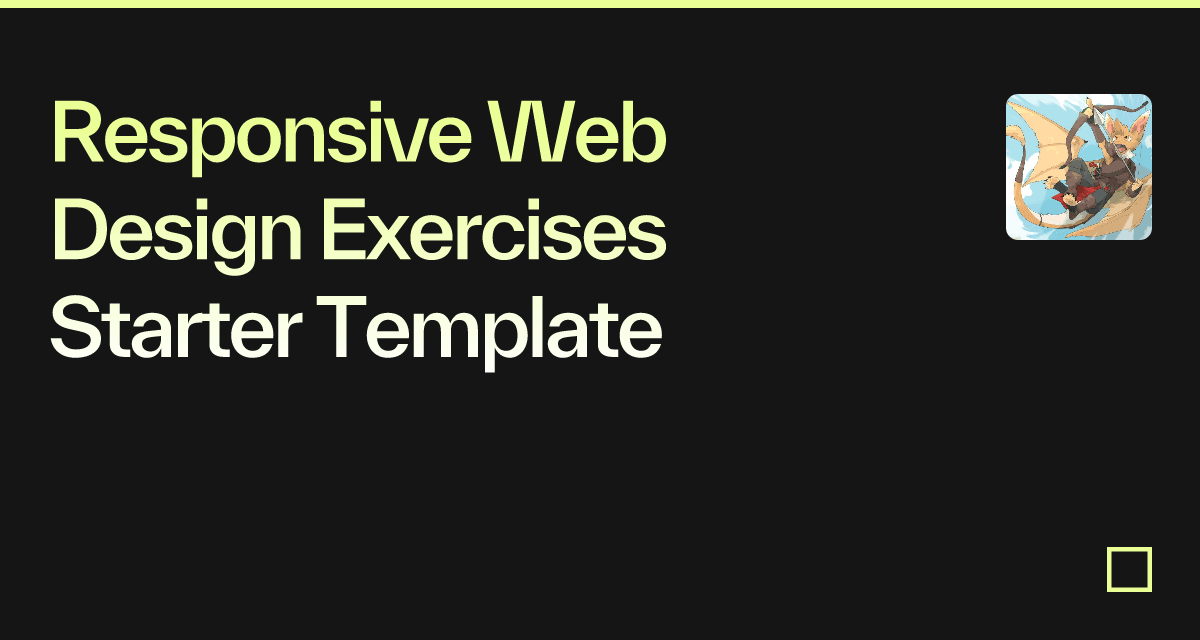 Responsive Web Design Exercises Starter Template - Codesandbox