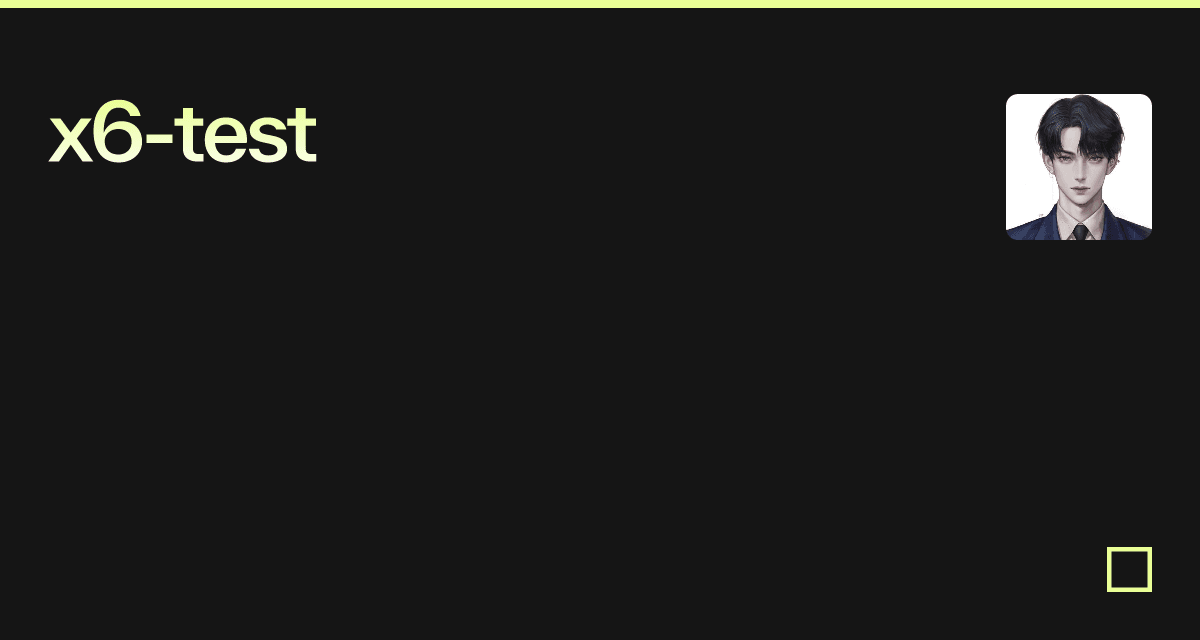 x6-test - Codesandbox