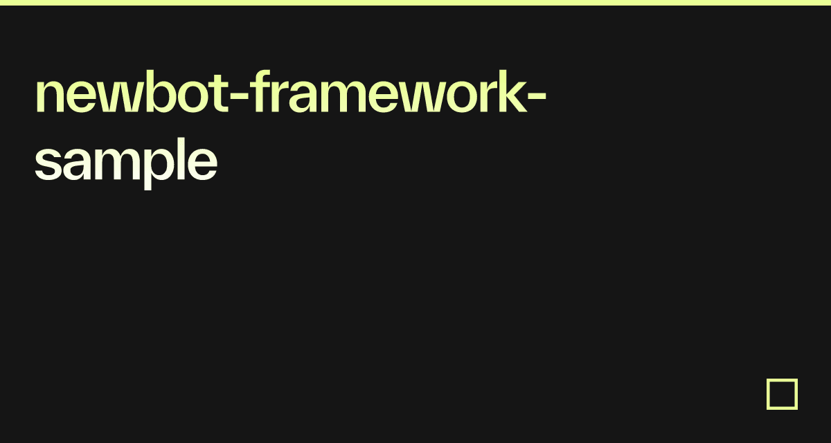 newbot-framework-sample - Codesandbox