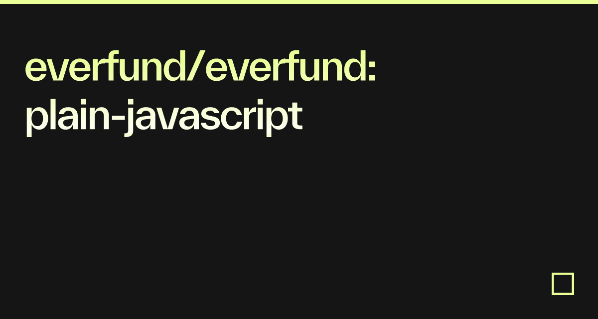 everfund/everfund: plain-javascript - Codesandbox