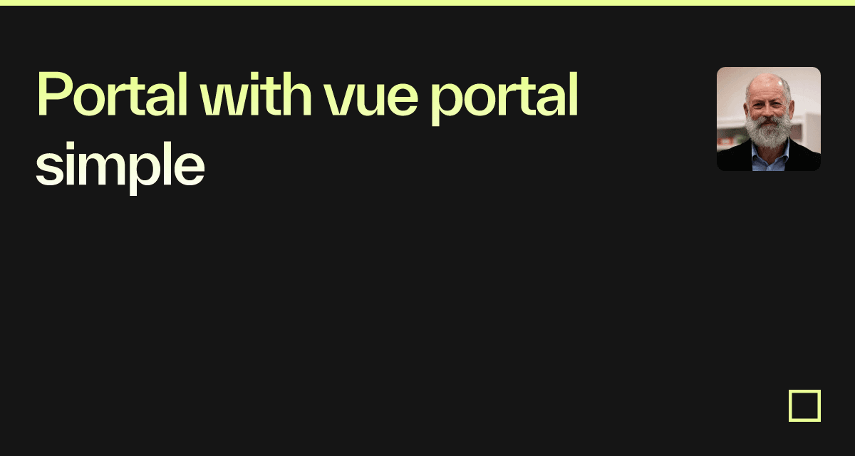 Portal With Vue Portal Simple Codesandbox