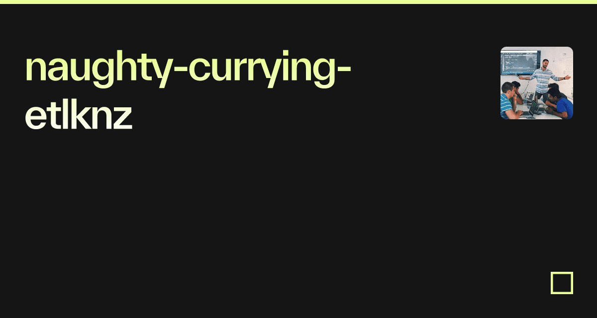 naughty-currying-etlknz - Codesandbox