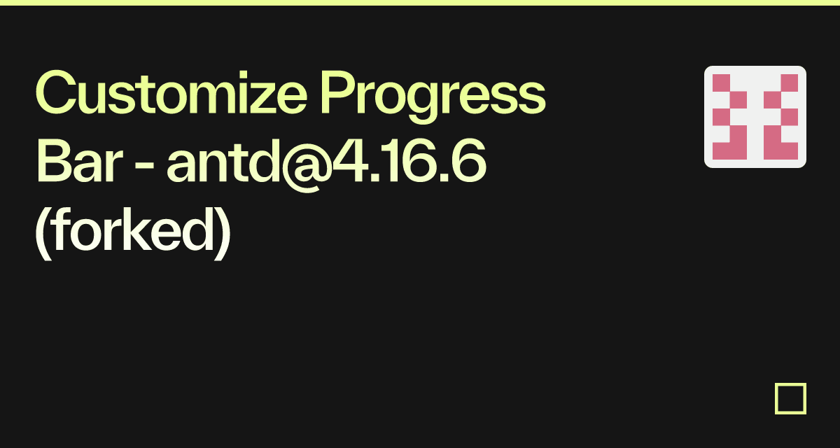 Customize Progress Bar - antd@4.16.6 (forked) - Codesandbox