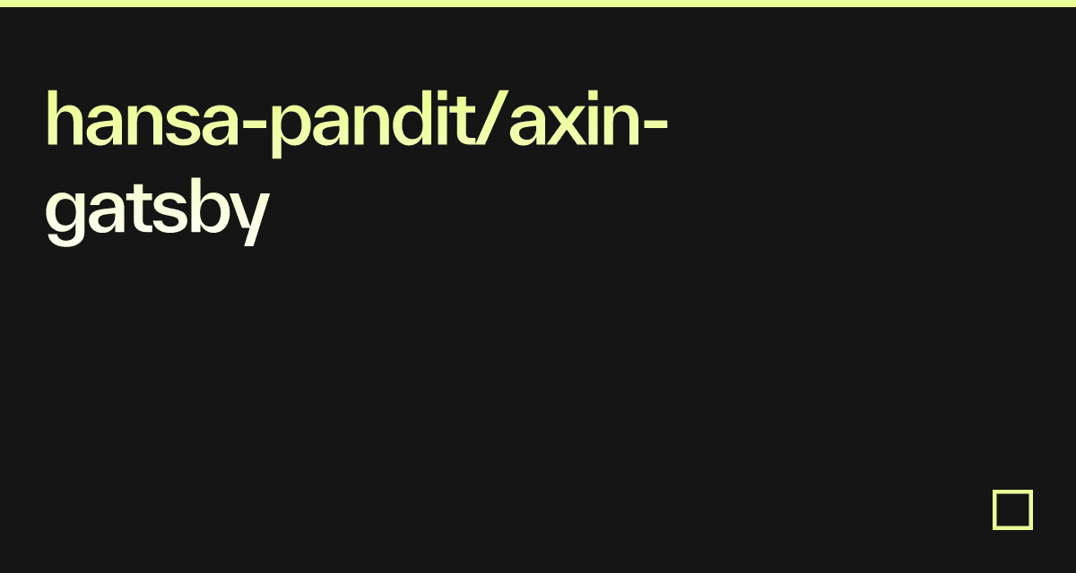 hansa-pandit/axin-gatsby - Codesandbox