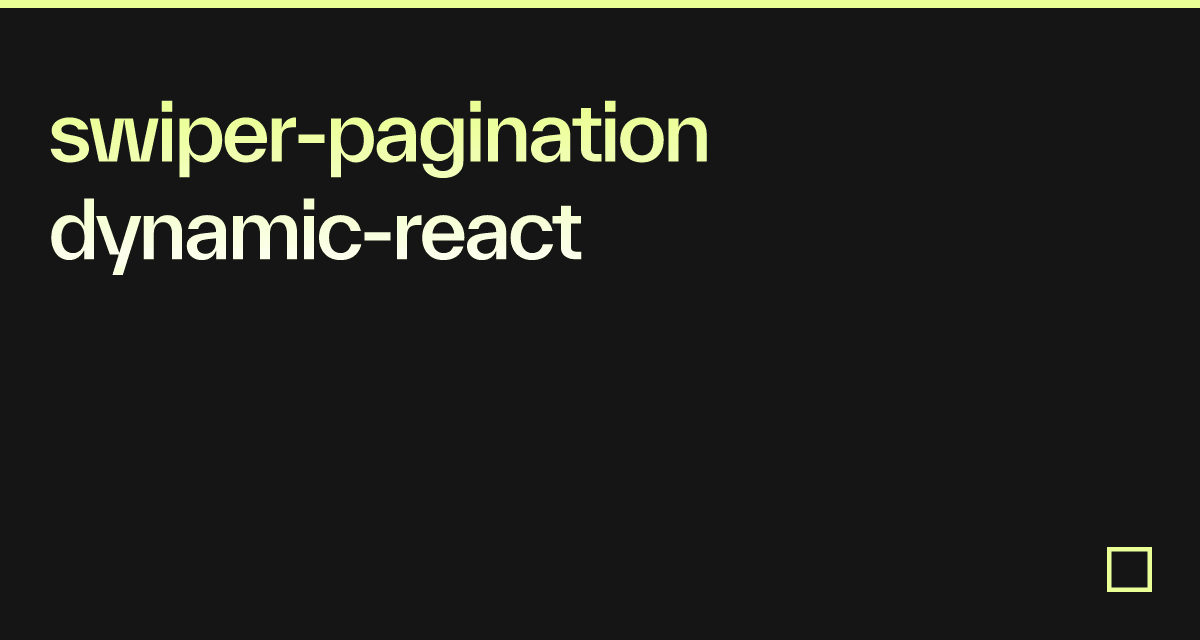 swiper-pagination dynamic-react - Codesandbox