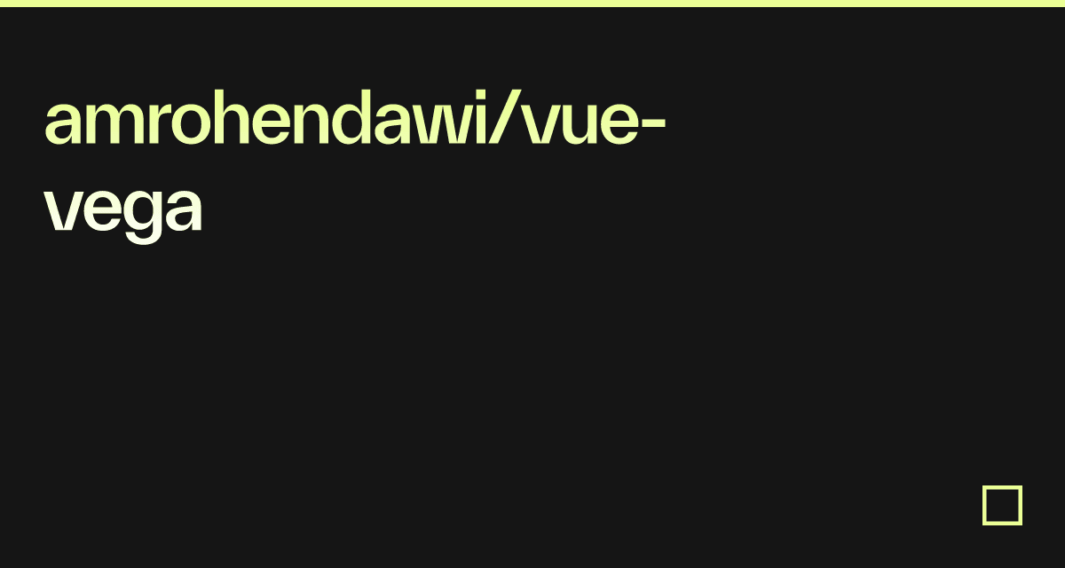 amrohendawi/vue-vega - Codesandbox