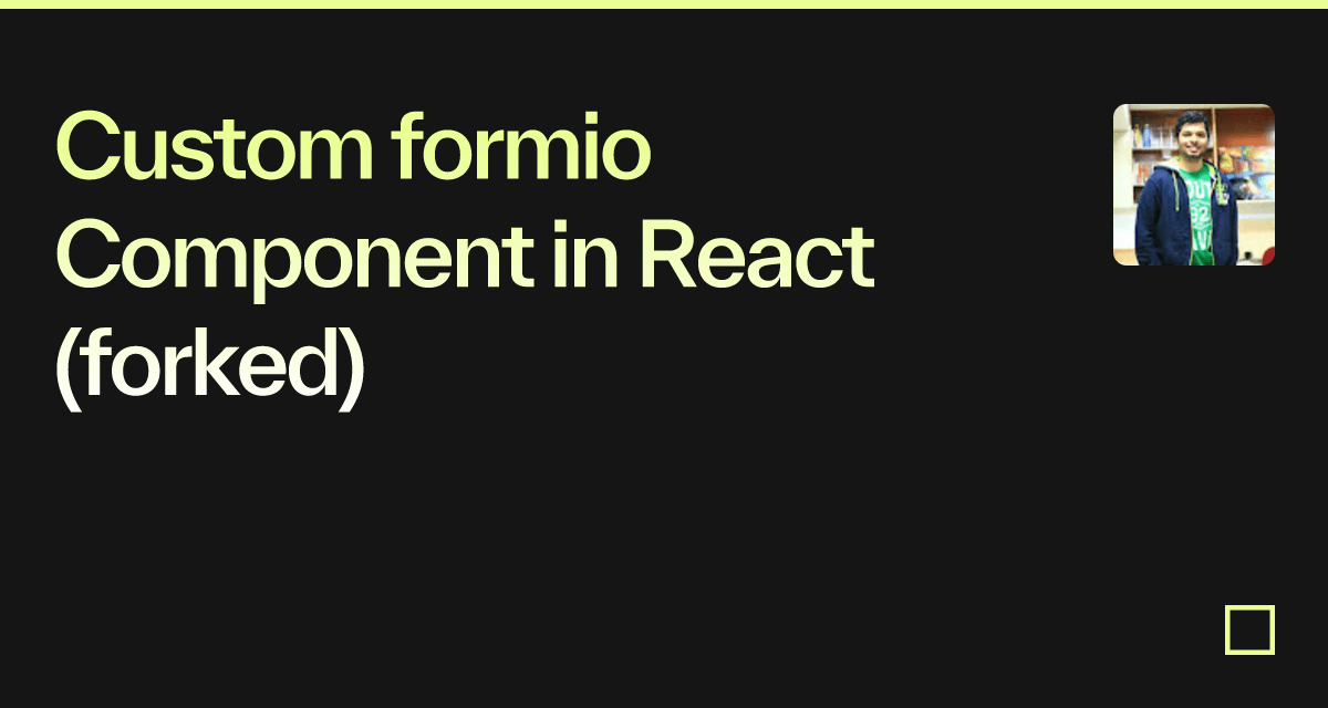 Custom Formio Component In React Forked Codesandbox