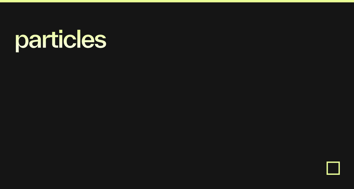 particles - Codesandbox