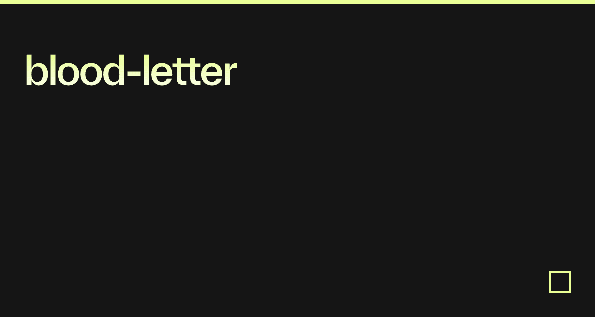 blood-letter - Codesandbox