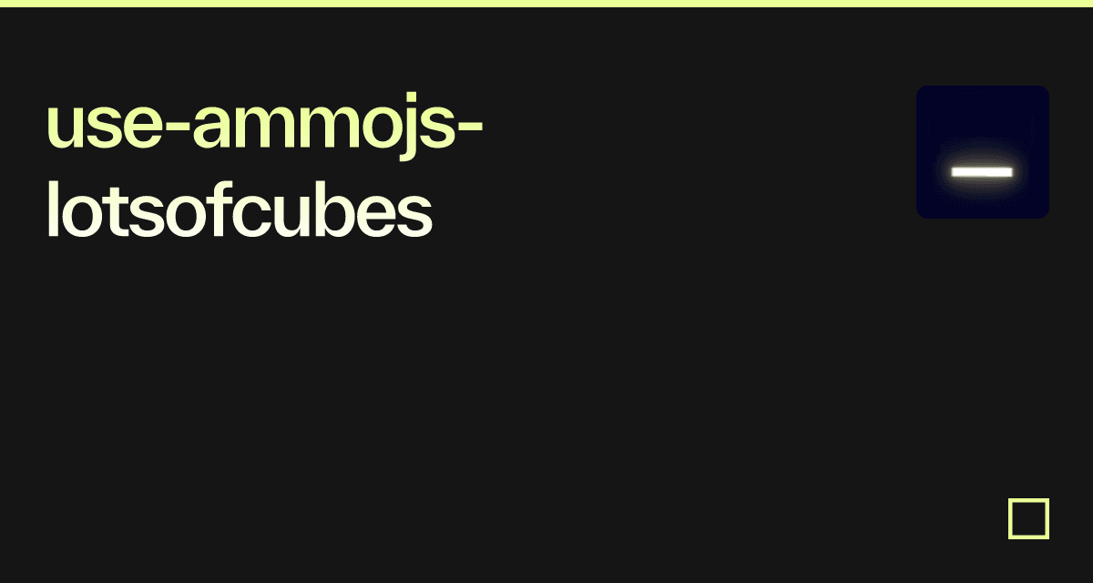 use-ammojs-lotsofcubes - Codesandbox use-ammojs-lotsofcubes - Codesandbox