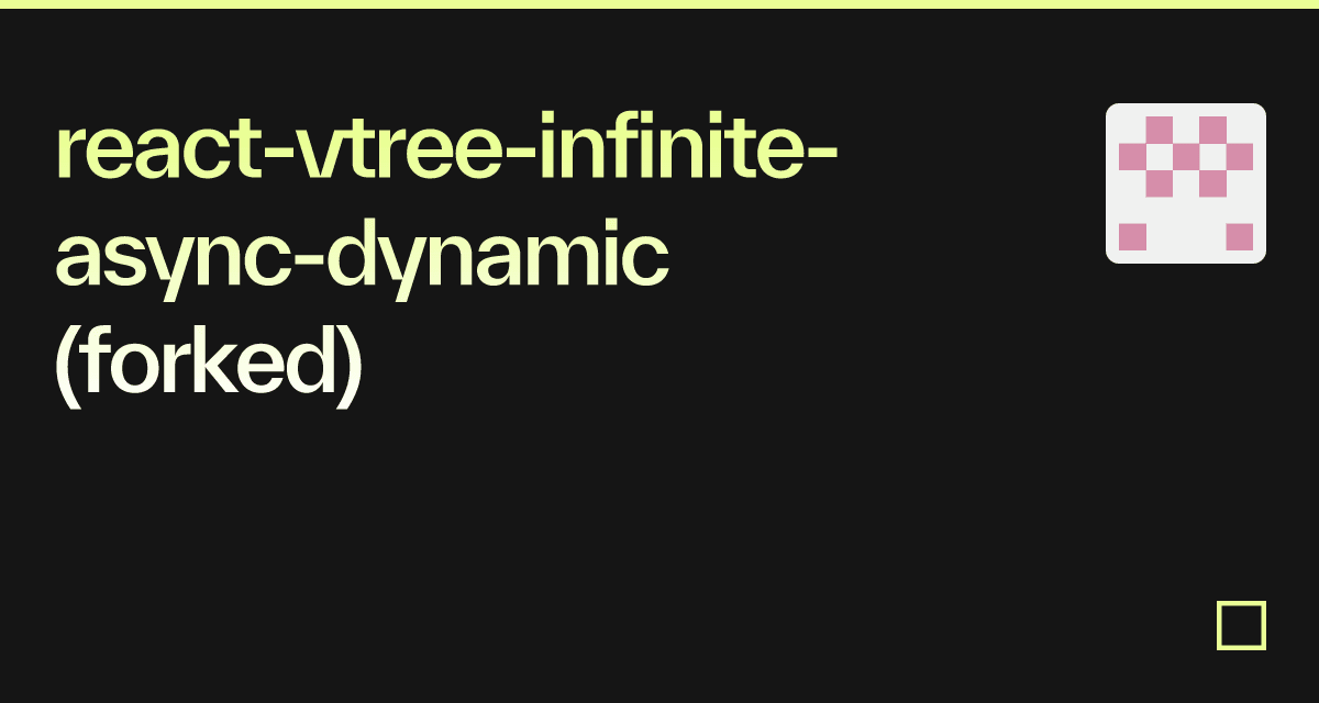 React Vtree Infinite Async Dynamic Forked Codesandbox