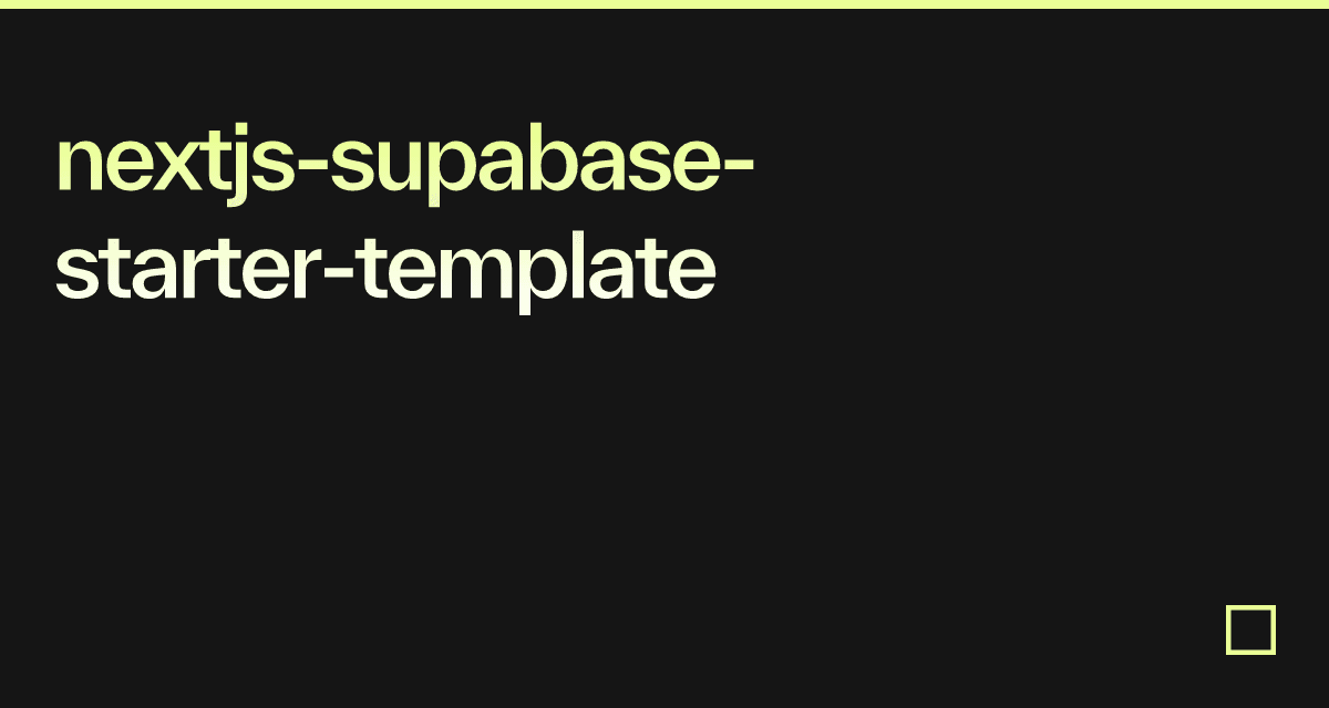 nextjs-supabase-starter-template - Codesandbox