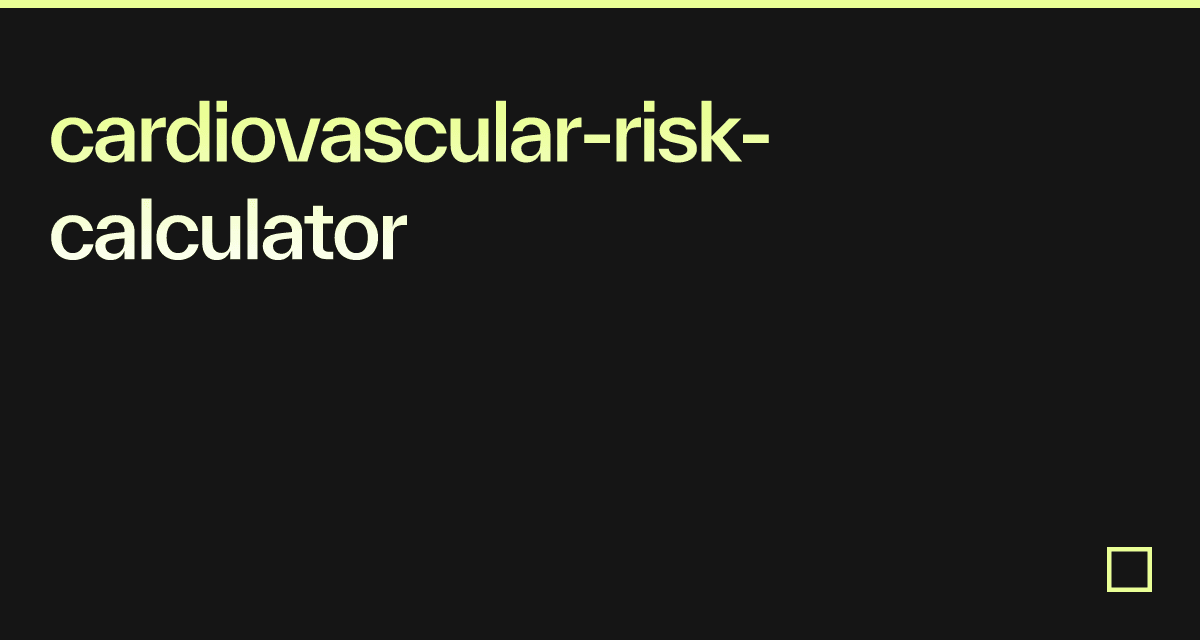 cardiovascular-risk-calculator - Codesandbox