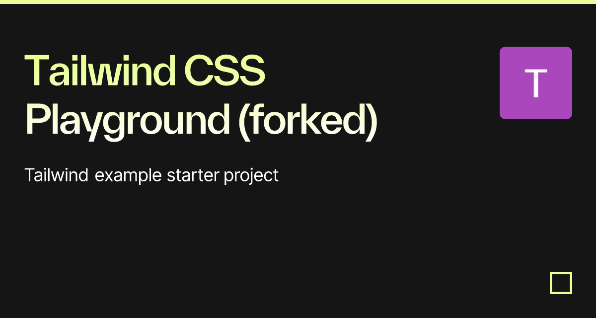 Tailwind CSS Playground (forked) - Codesandbox