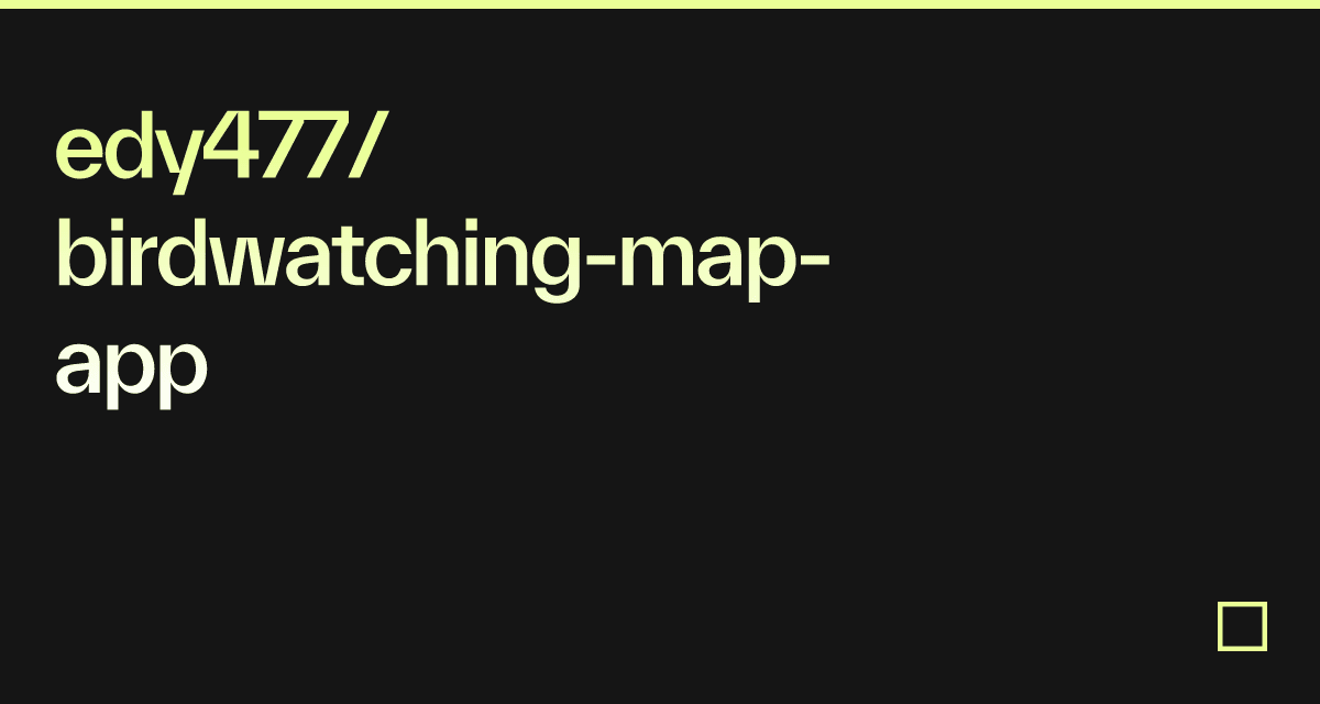 edy477/birdwatching-map-app - Codesandbox