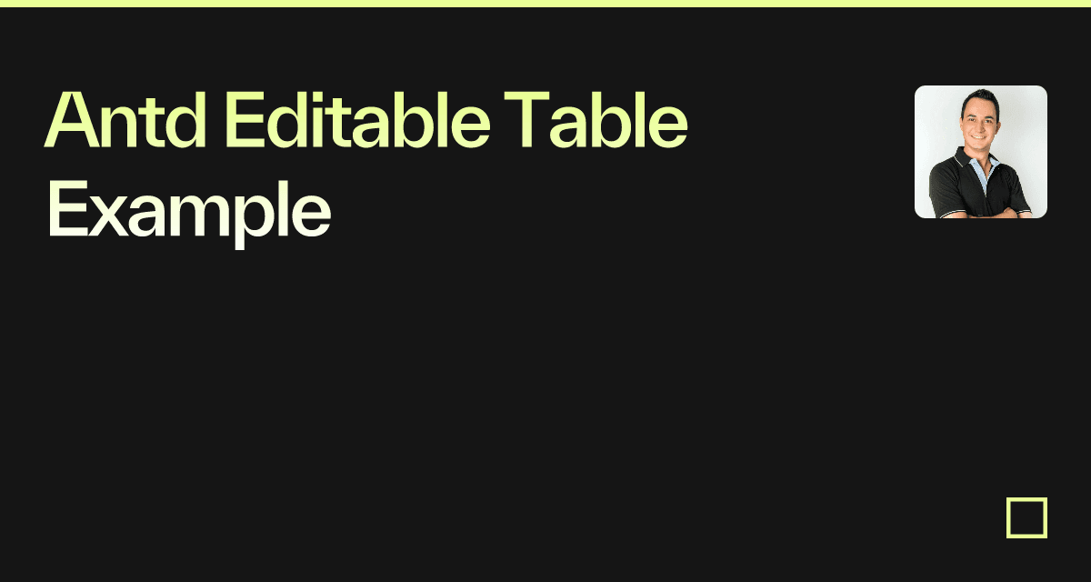 Antd Editable Table Example - Codesandbox
