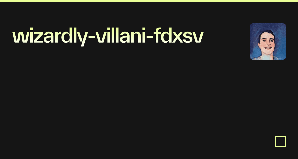wizardly-villani-fdxsv - Codesandbox