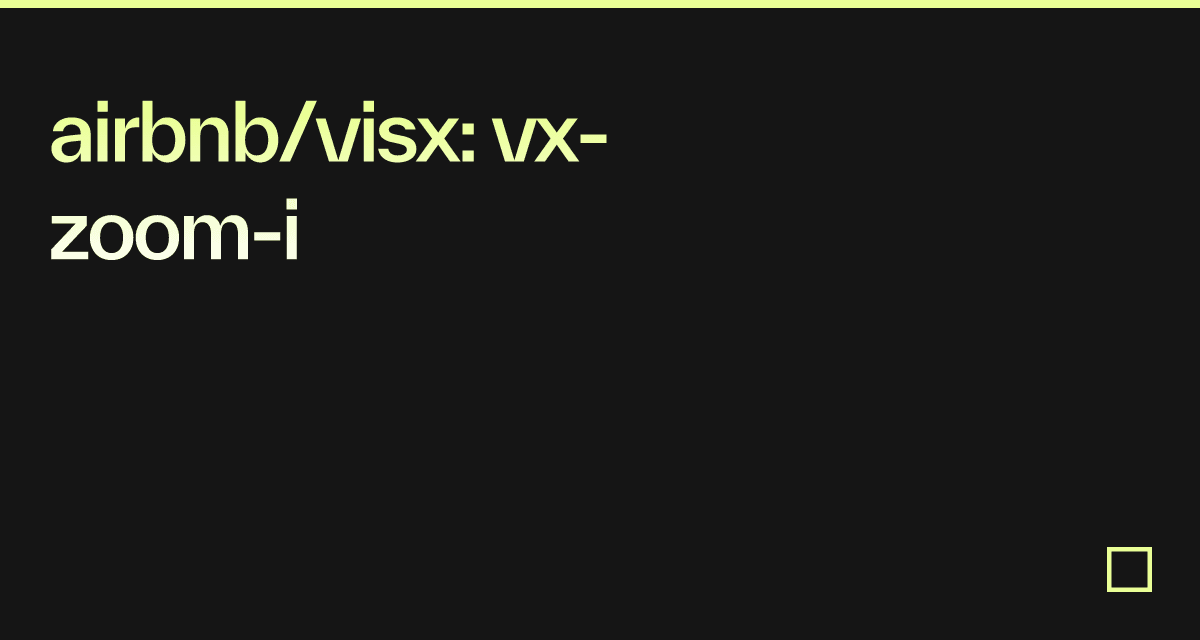 airbnb/visx: vx-zoom-i - Codesandbox