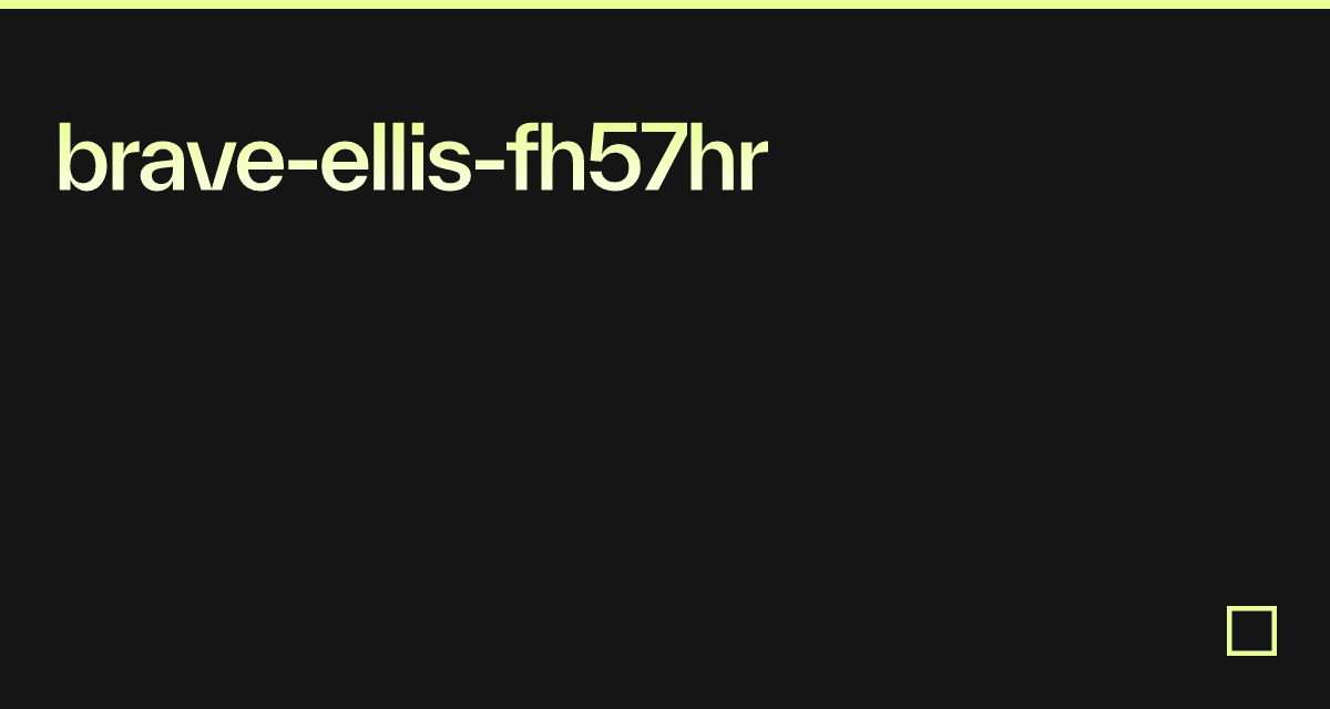 brave-ellis-fh57hr - Codesandbox