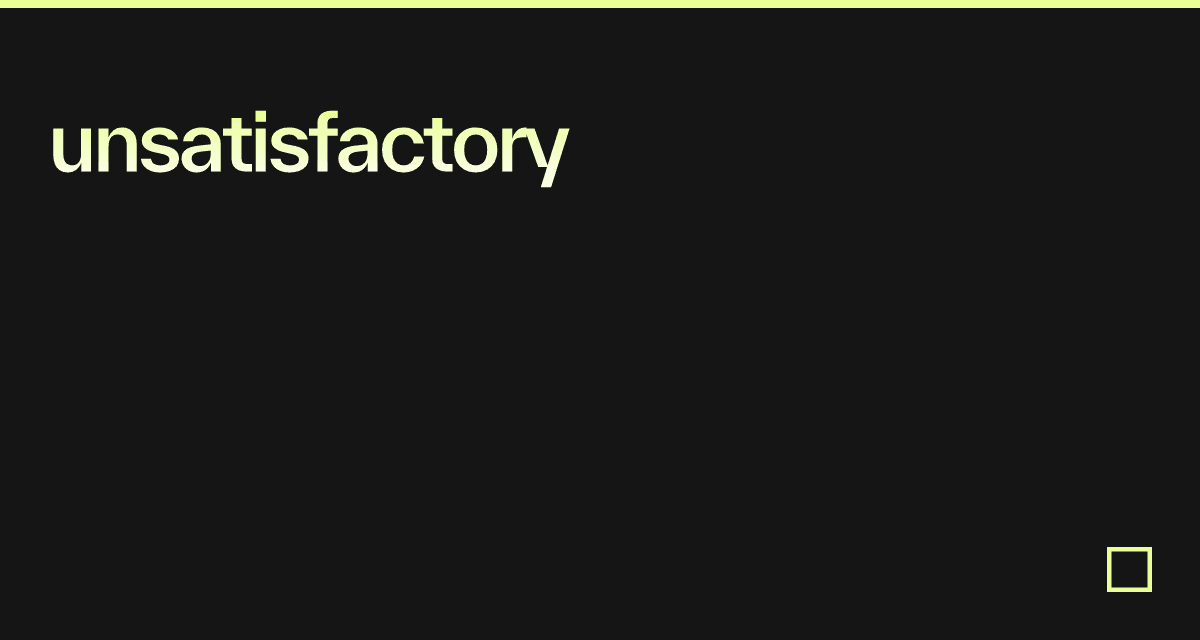 unsatisfactory - Codesandbox