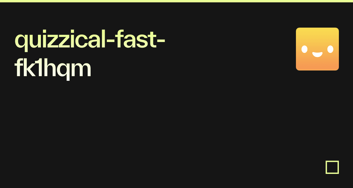 quizzical-fast-fk1hqm - Codesandbox