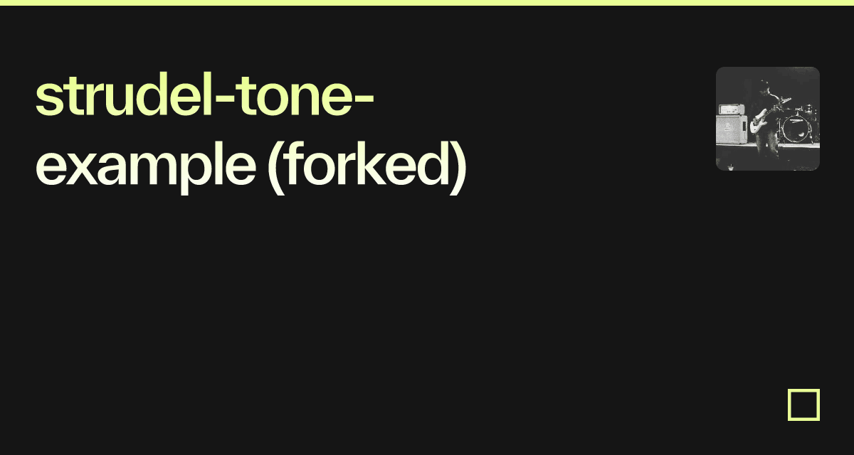 strudel-tone-example (forked) - Codesandbox