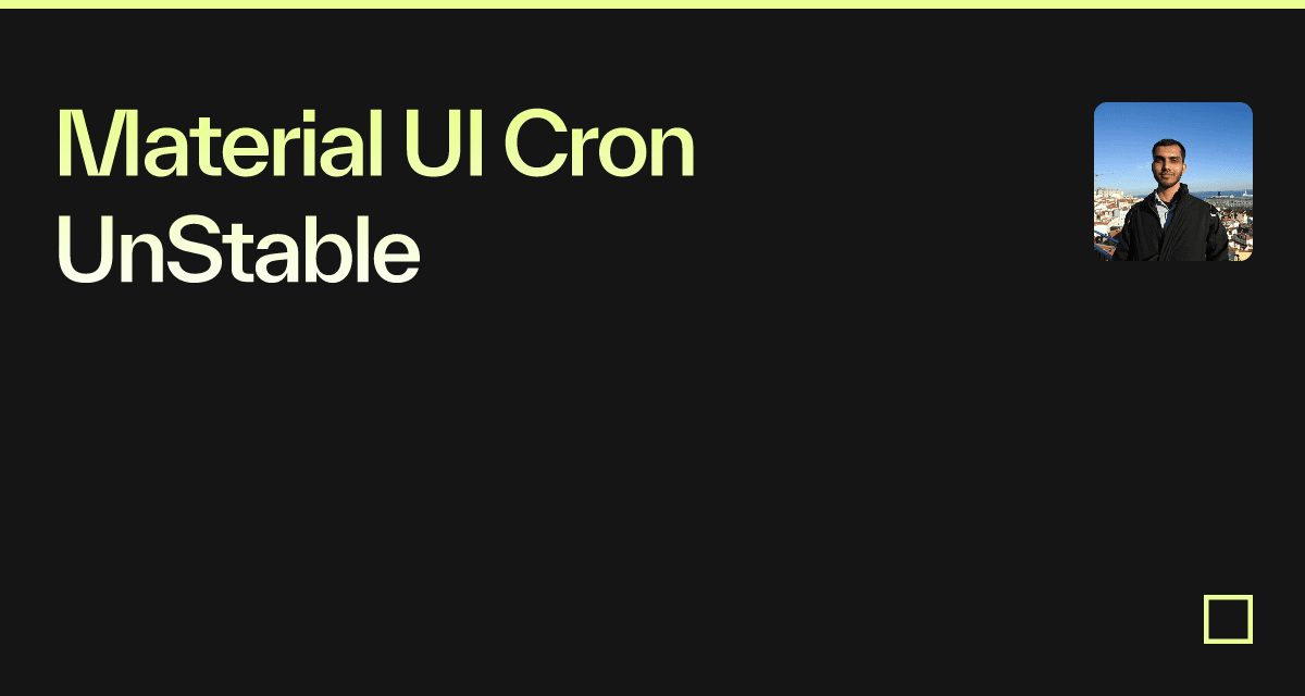 Material UI Cron UnStable - Codesandbox