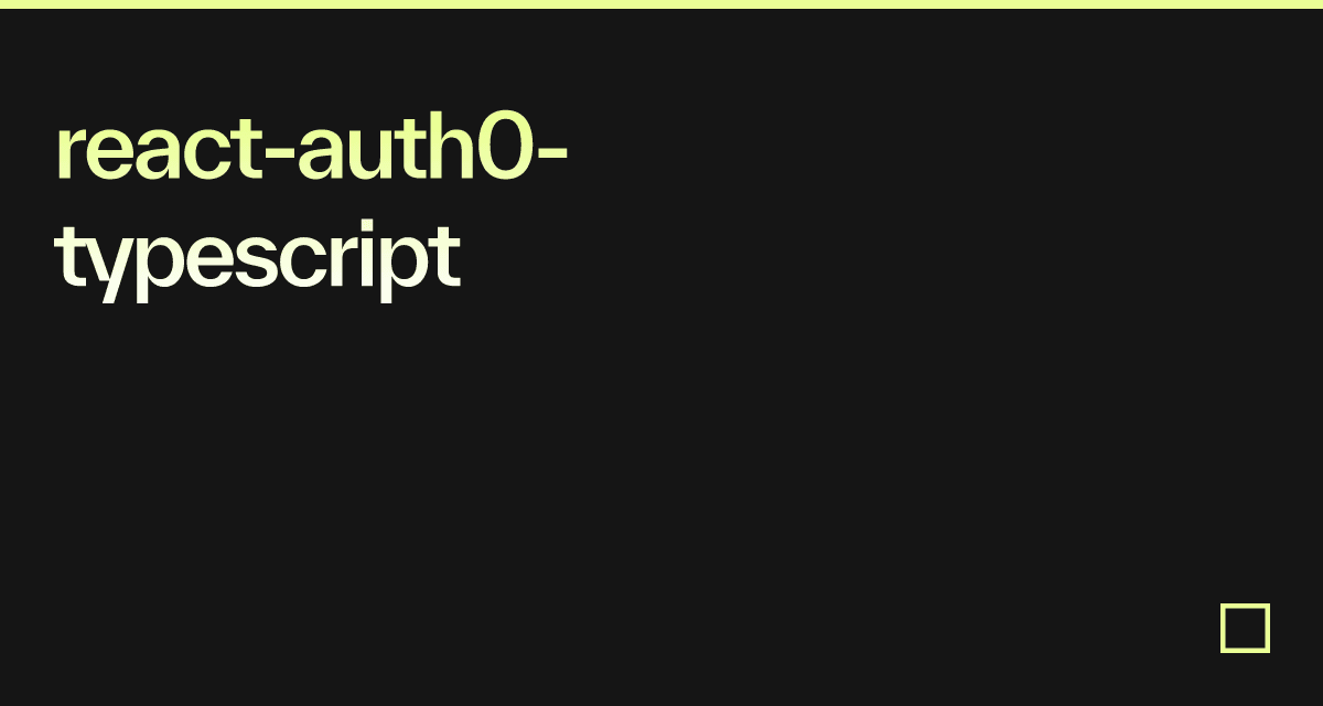React Auth0 Typescript Codesandbox