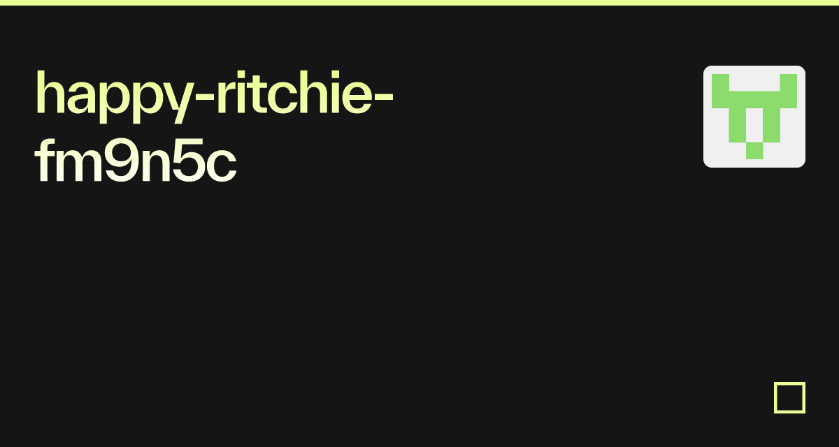 happy-ritchie-fm9n5c - Codesandbox