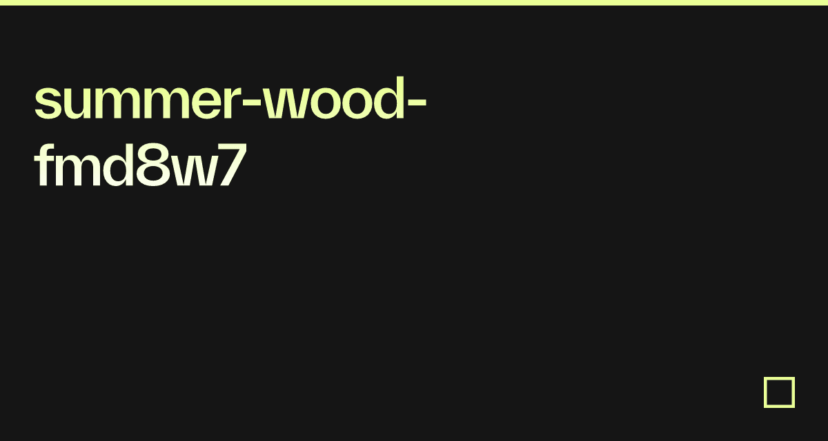 summer-wood-fmd8w7 - Codesandbox