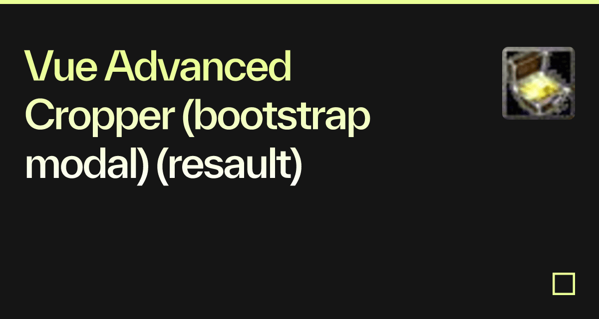 Vue Advanced Cropper (bootstrap modal) (resault) - Codesandbox