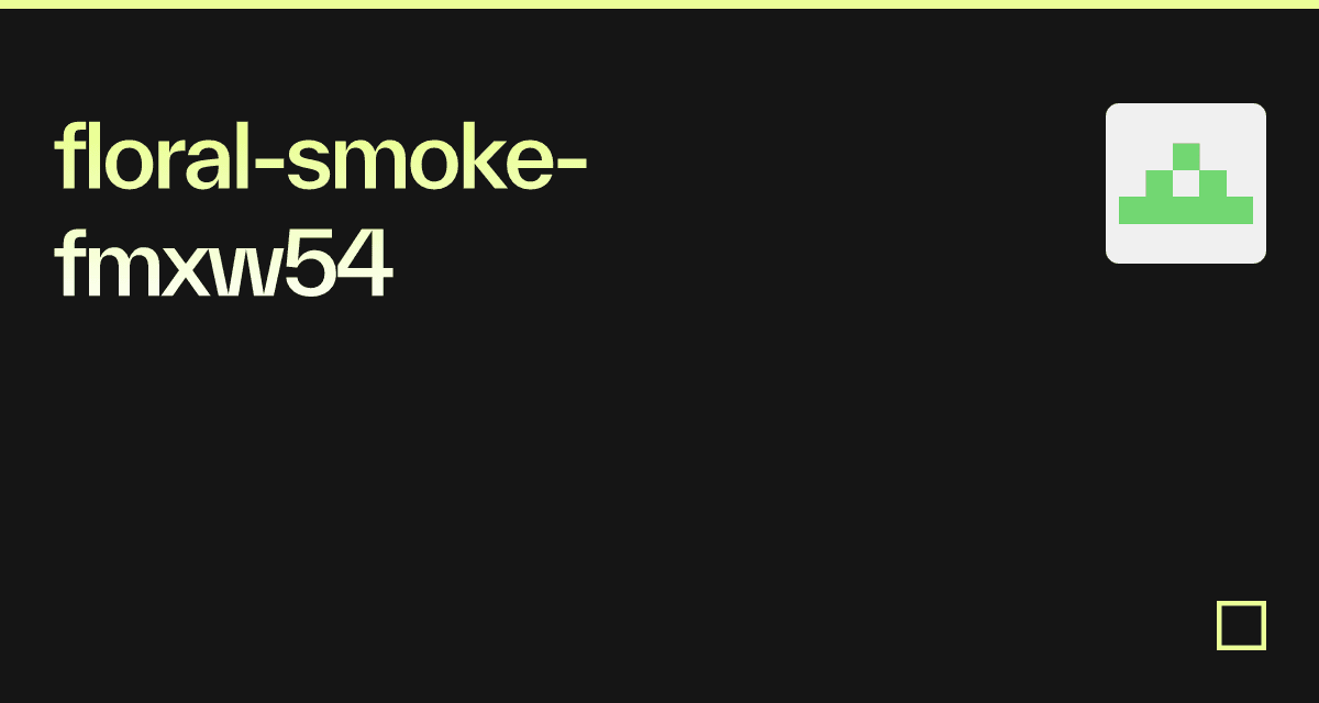 floral-smoke-fmxw54 - Codesandbox