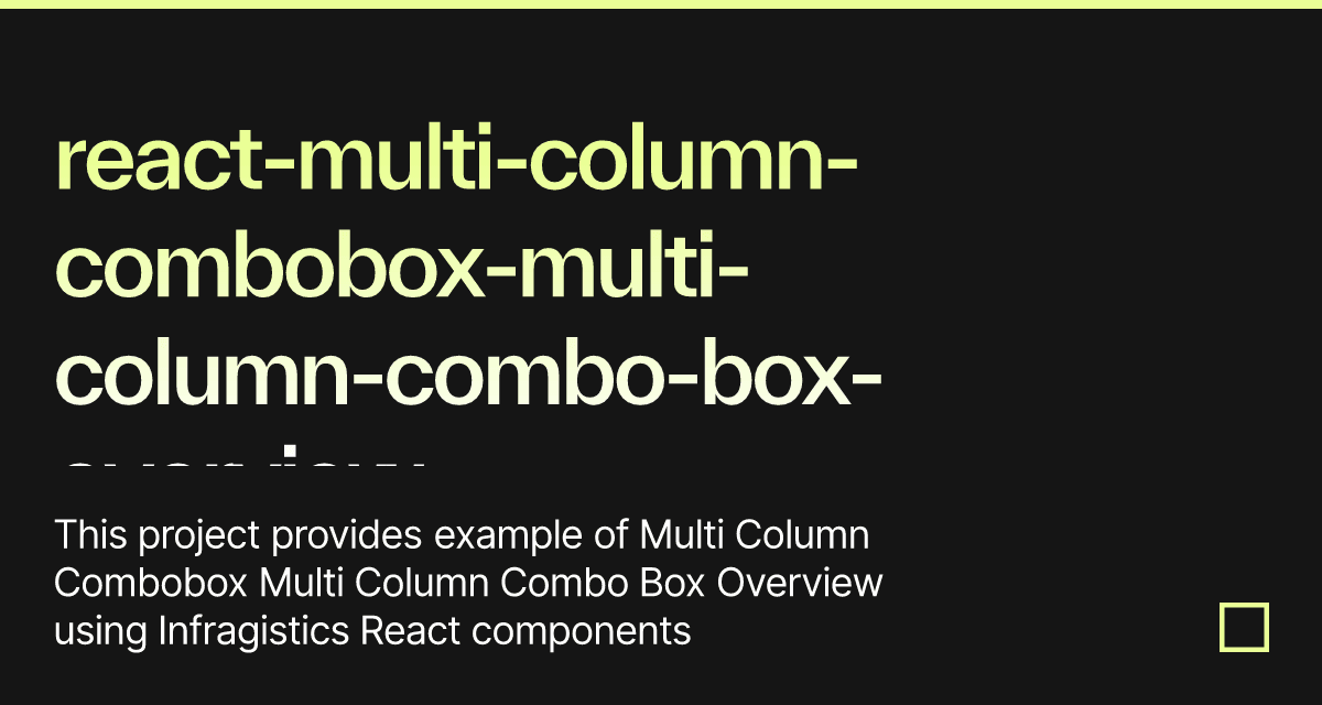 React Multi Column Combobox Multi Column Combo Box Overview Codesandbox