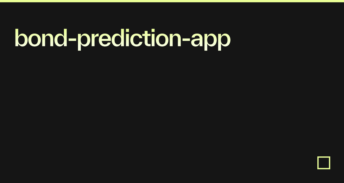 bond-prediction-app - Codesandbox