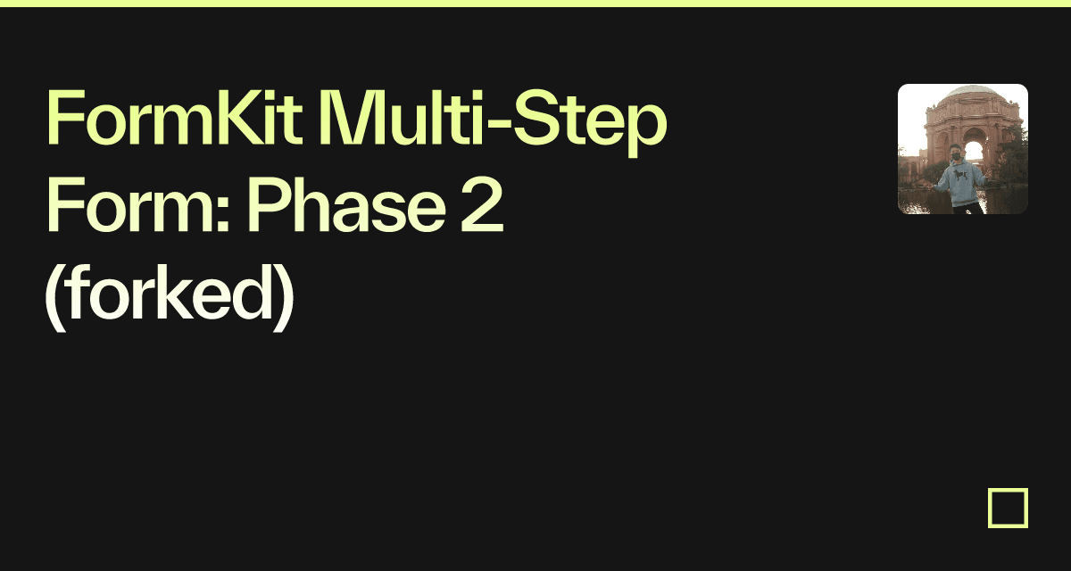 FormKit Multi-Step Form: Phase 2 (forked) - Codesandbox