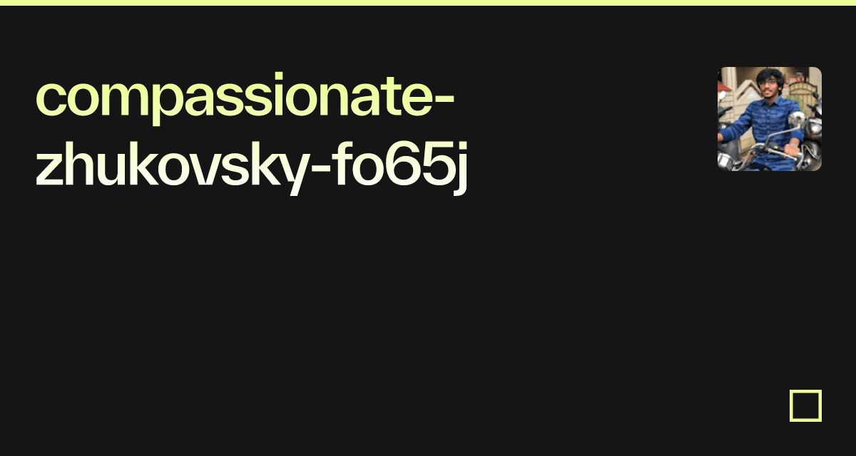 compassionate-zhukovsky-fo65j - Codesandbox