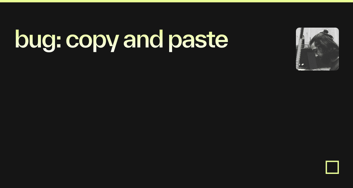 Bug Copy And Paste Codesandbox