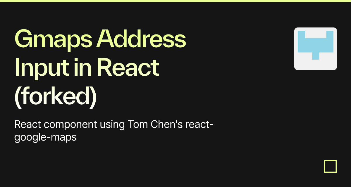 Gmaps Address Input In React Forked Codesandbox