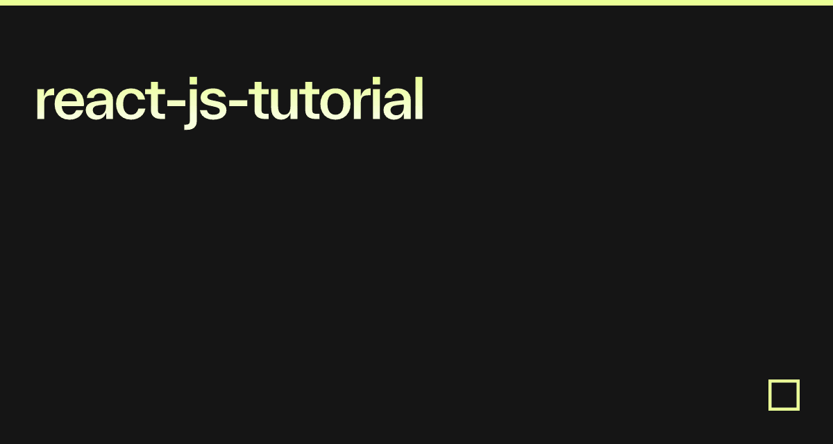 react-js-tutorial - Codesandbox